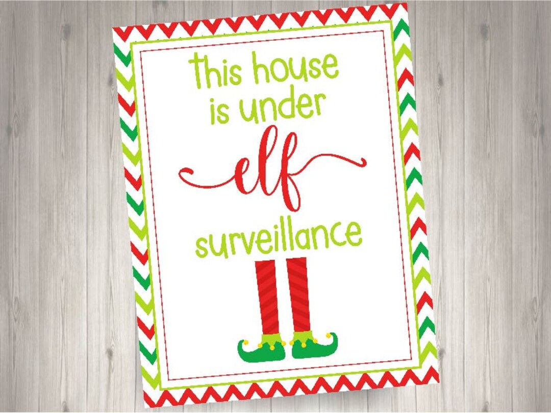 Elf Surveillance Sign - This House is Under Elf Surveillance - Holiday ...