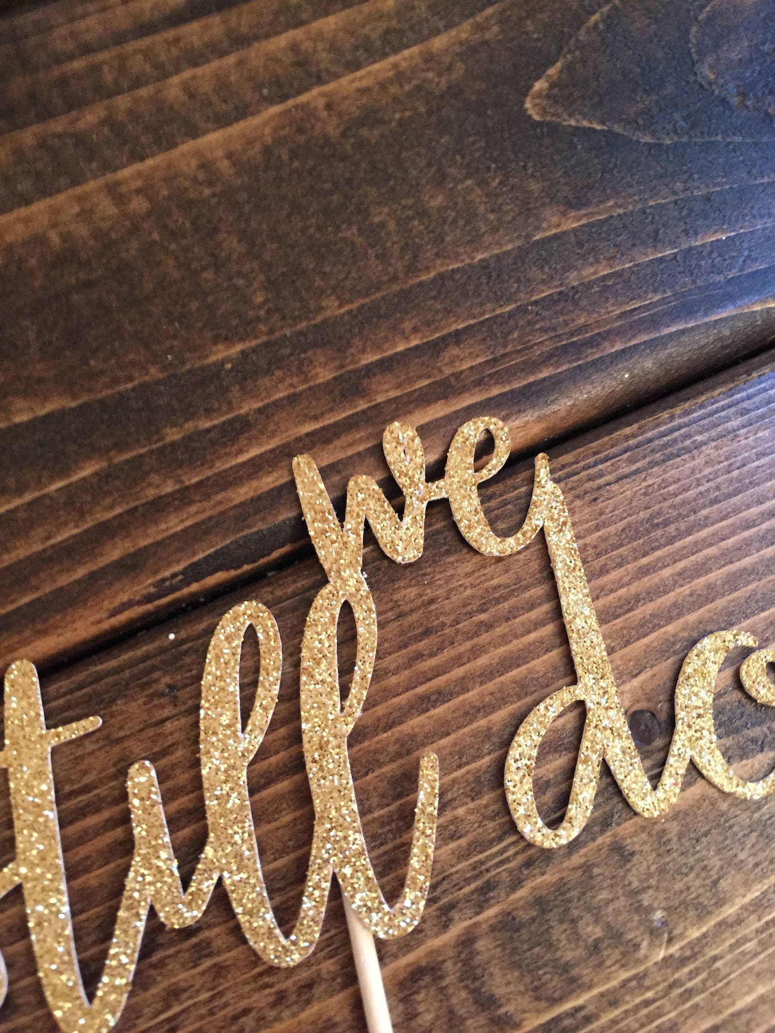 Anniversary Cake Topper We Still Do Cake Topper Gold - Etsy