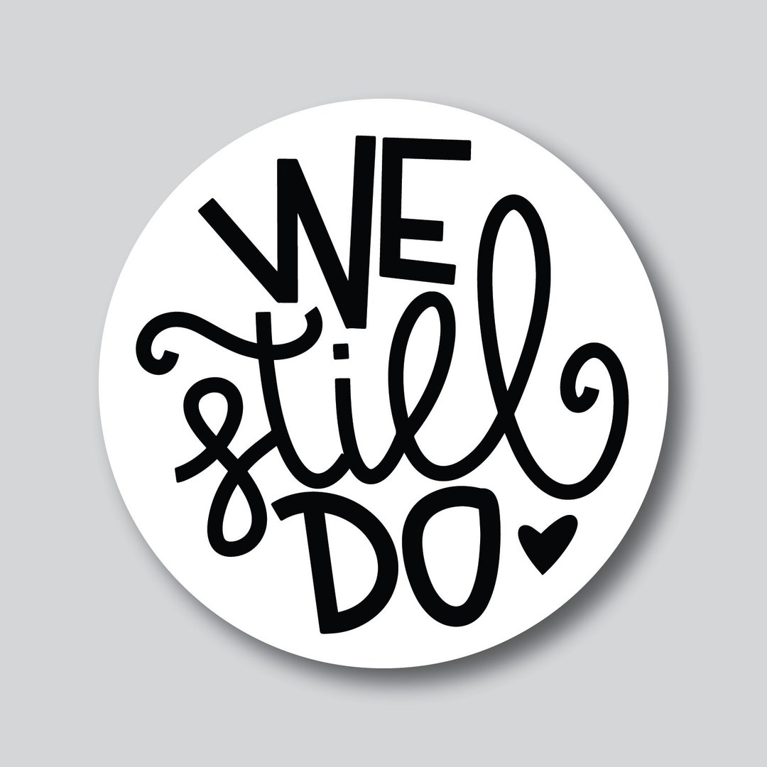 We Still Do Stickers - Anniversary Party Favor Tags - Favor Box Labels ...