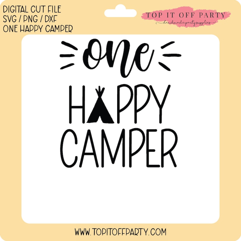 One Happy Camper Svg Png Dxf Camping T Shirt Cut File Etsy