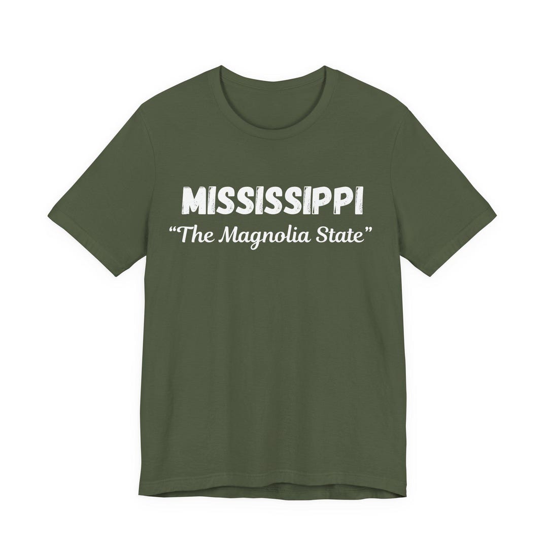 Mississippi "the Magnolia State" Shirt, Missippi State Quote T Shirt - Etsy