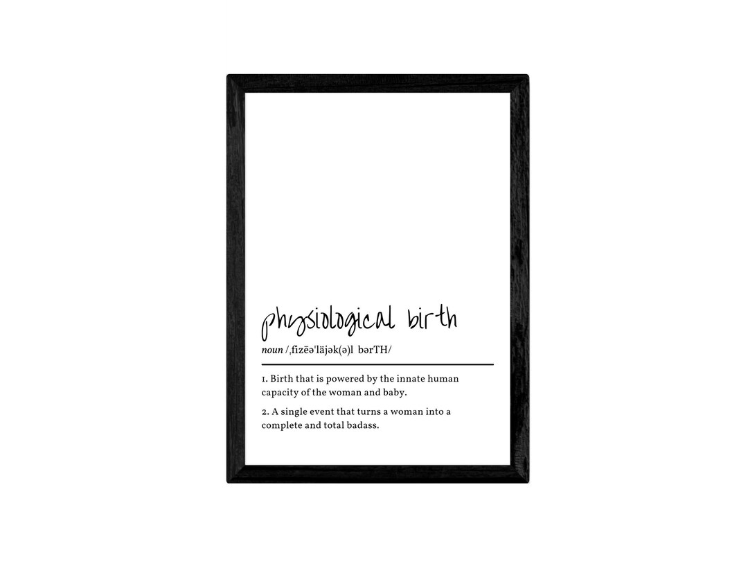 Physiological Birth Definition Midwife Gift Doula Gift Birth Center ...