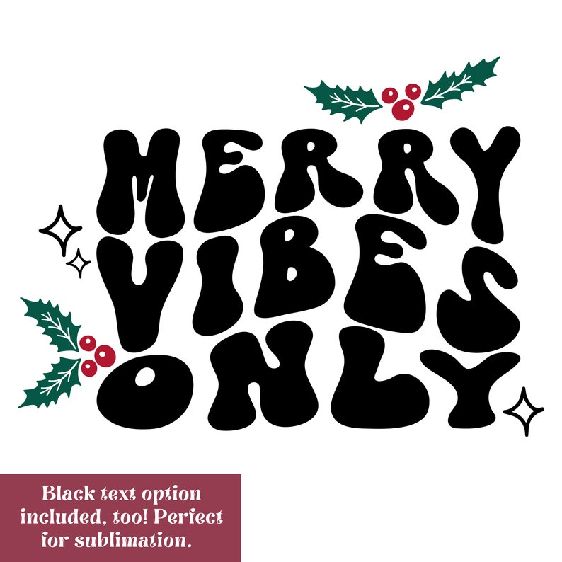 Merry Vibes Only, Mistletoe Christmas SVG PNG, Digital Download - Etsy