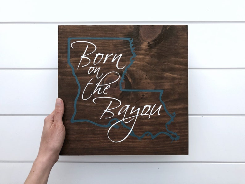 Painted Born on the Bayou Sign Louisiana Sign Louisiana | Etsy