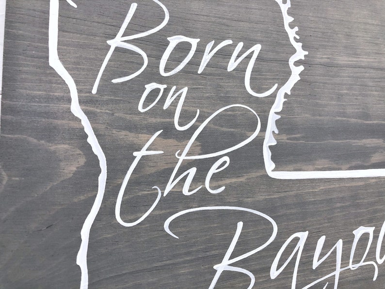 Painted Born on the Bayou Sign Louisiana Sign Louisiana | Etsy