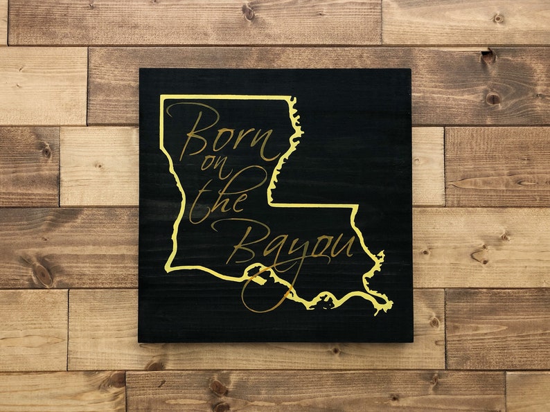 Painted Born on the Bayou Sign Louisiana Sign Louisiana | Etsy