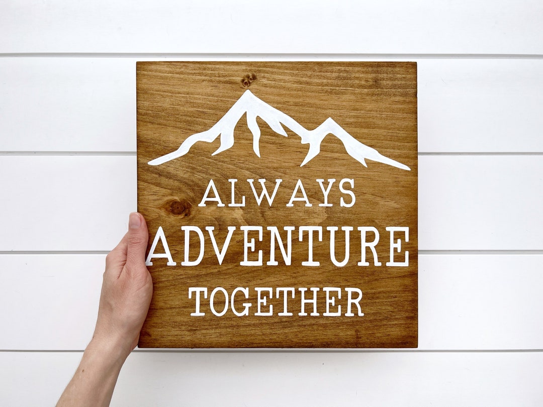 Always Adventure Together Sign - Handcrafted Adventure Decor - Travel ...