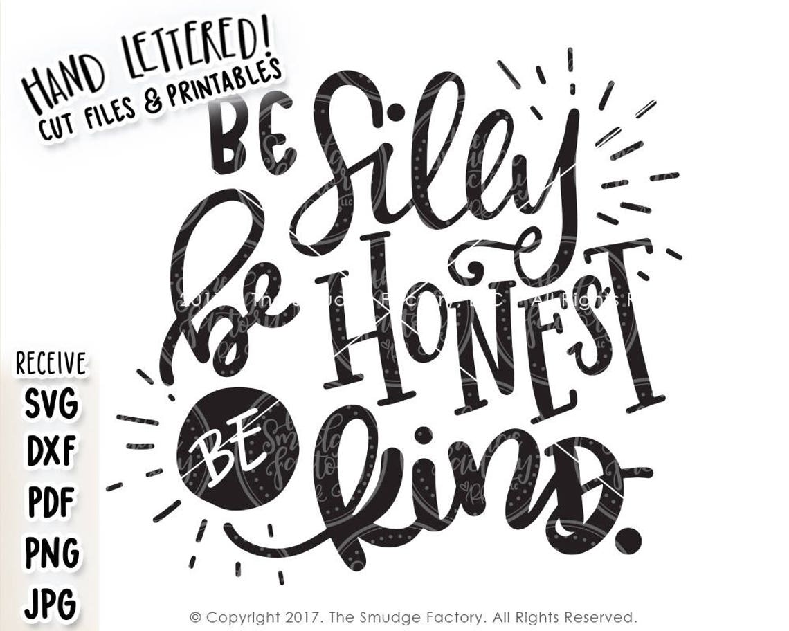 Be Silly Be Honest Be Kind SVG Cut File Hand Lettered Cutting - Etsy