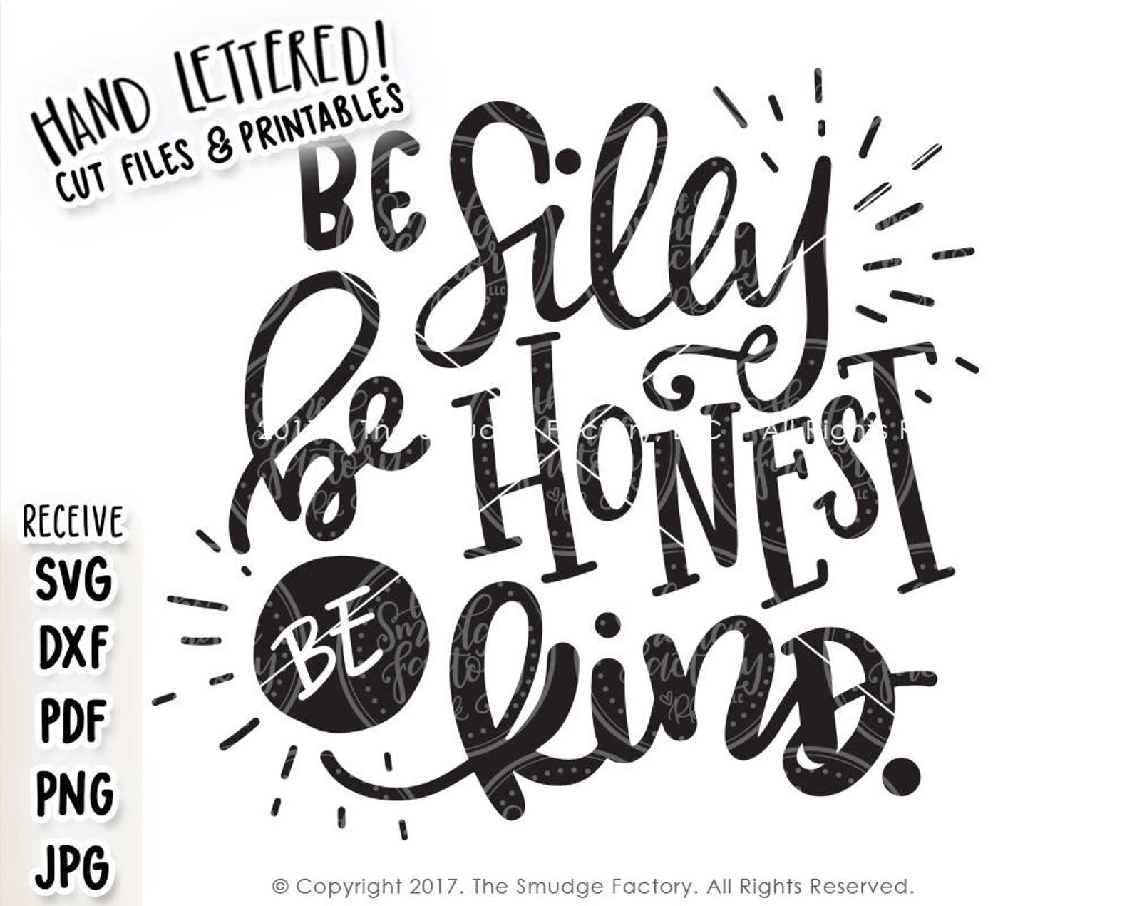 Be Silly Be Honest Be Kind SVG Cut File Hand Lettered Cutting - Etsy