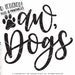 Aw Dogs SVG, Puppy Cut File, Silhouette, Cricut, Hand Lettered SVG ...