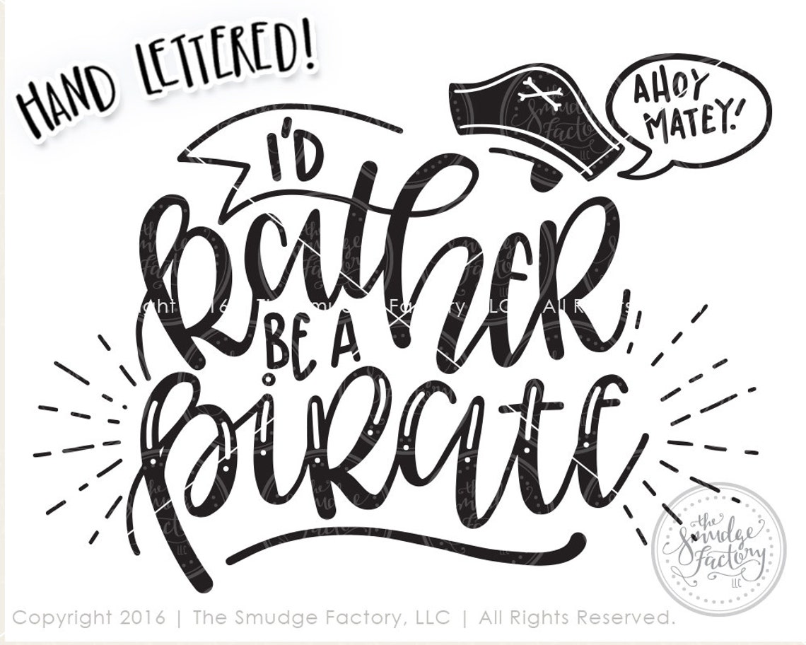 Pirate Printable File I'd Rather Be A Pirate Pirate Cut - Etsy