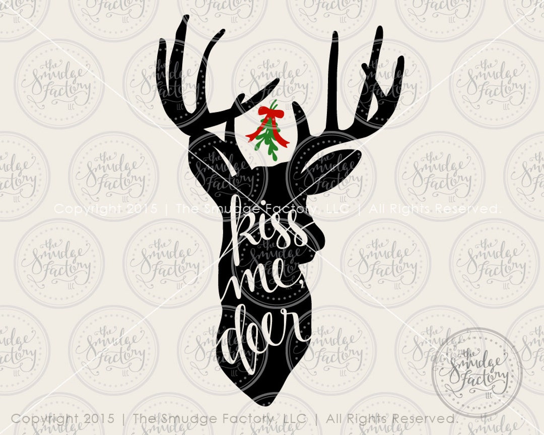 Reindeer Mistletoe SVG Cut File, Kiss Me Deer Hand Lettered (download ...