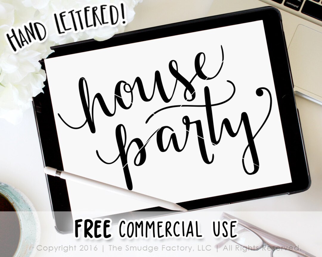 House Party SVG Cut File, Silhouette, Cricut Calligraphy Hand Lettered ...