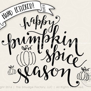 Happy Pumpkin Spice Season Printable File, Pumpkin DIY Print, Hand ...