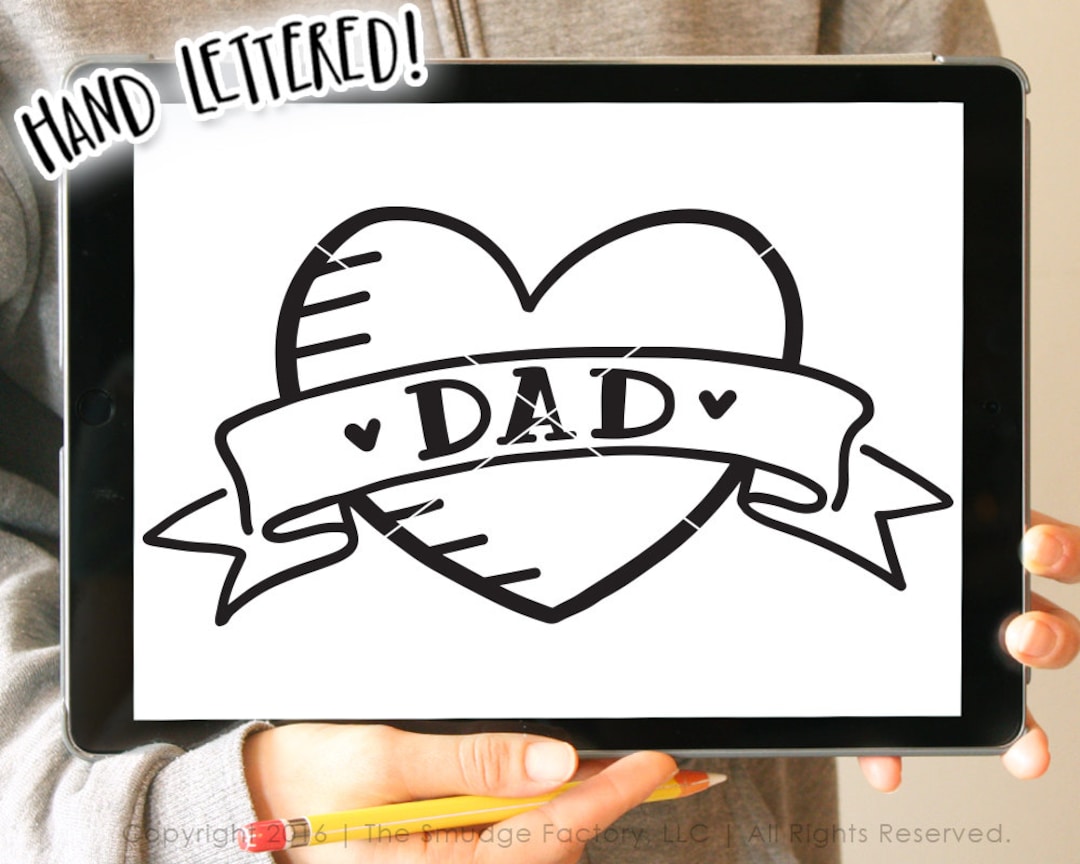 Dad Heart Tattoo SVG Cut File, Hand Lettered Valentine's Day Printable ...