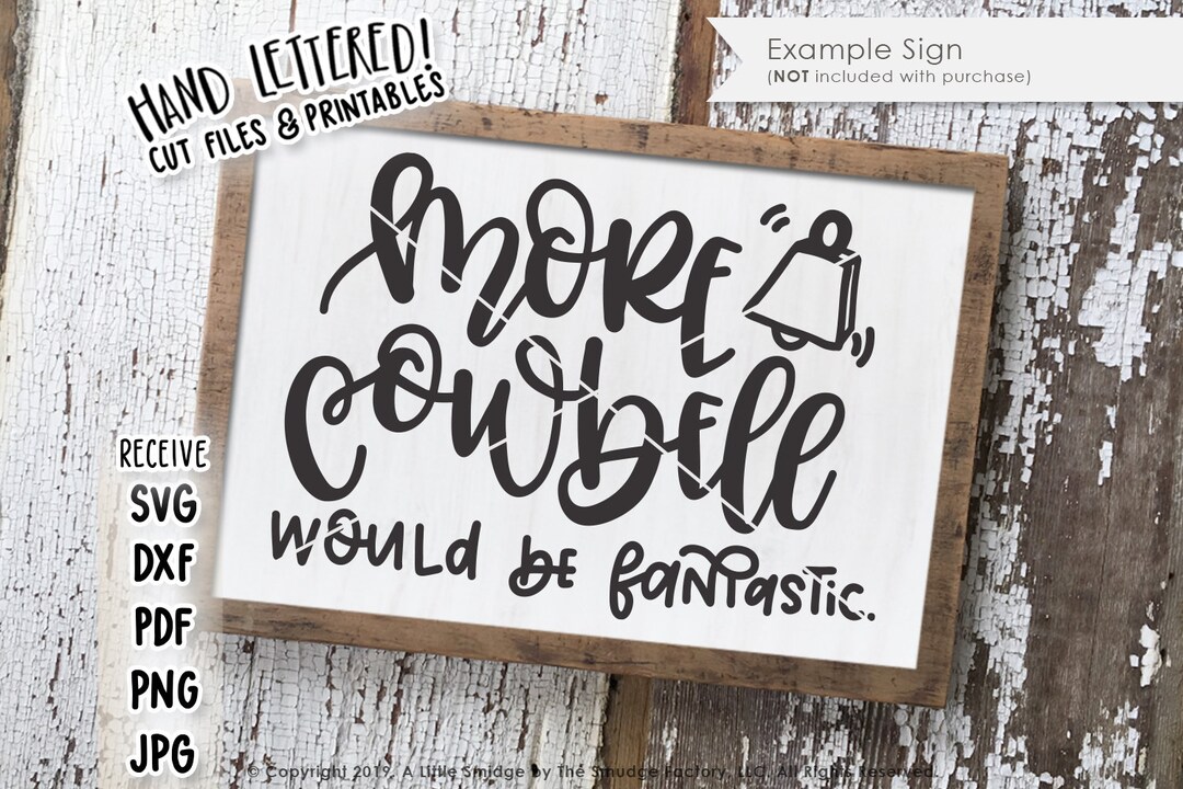 More Cowbell SVG Cut File, Funny T-shirt, 90's Quotes, Silhouette ...