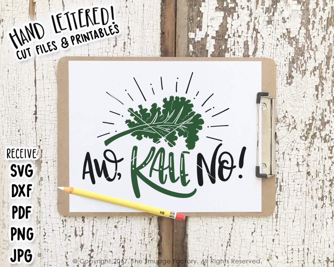 Kale SVG Cut File, Kale Printable, Vegetable Printable, Aw Kale No SVG ...