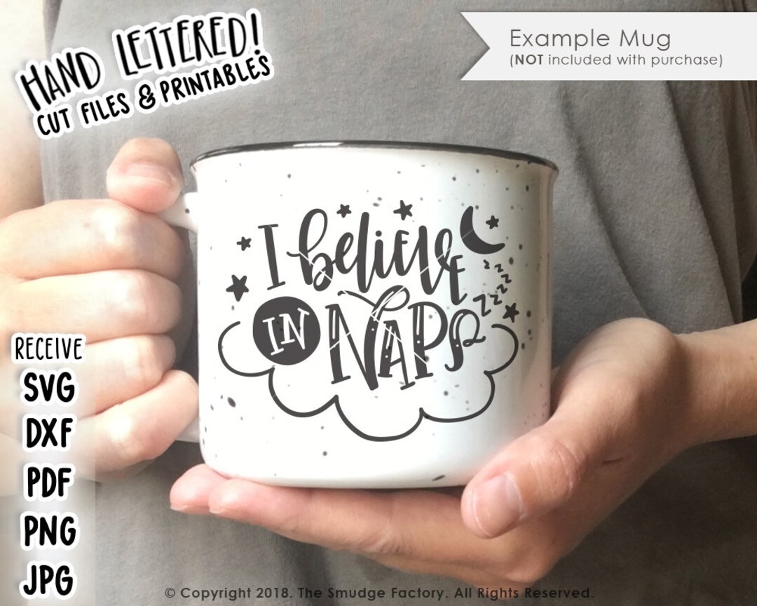 Nap SVG, I Believe in Naps, Tired Mommy SVG, Coffee Mug Design, Sleepy ...