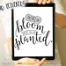 Spring Printable File, Bloom Where You Are Planted, Hand Lettered ...
