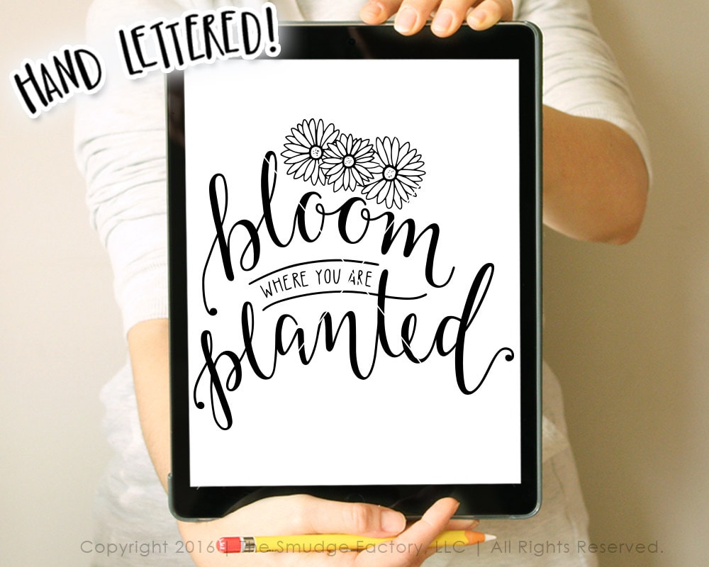 Spring Printable File Bloom Where You Are Planted Hand - Etsy