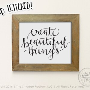 Create Beautiful Things Printable File, Creativity, Hand Lettered, Home ...