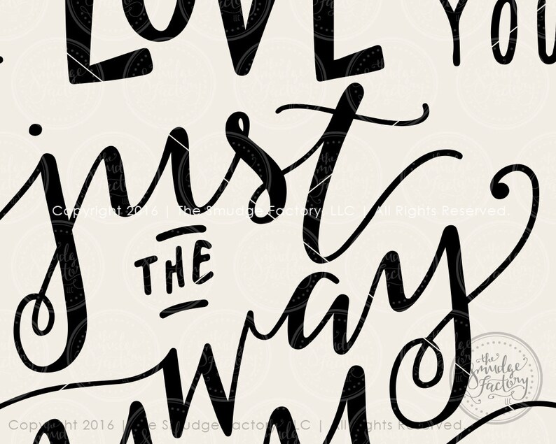 I Love You SVG Cut File Just the Way You Are SVG Hand | Etsy