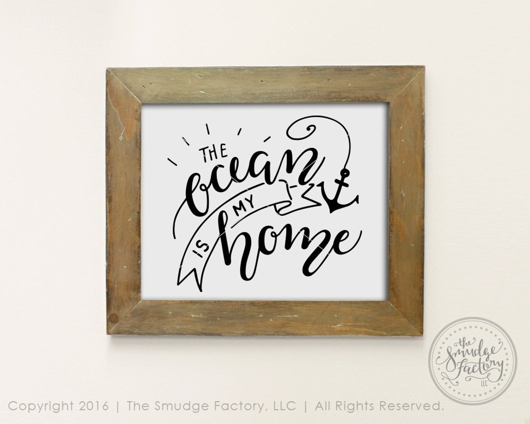 Ocean Printable File, the Ocean is My Home DIY Wall Art Print, Hand ...