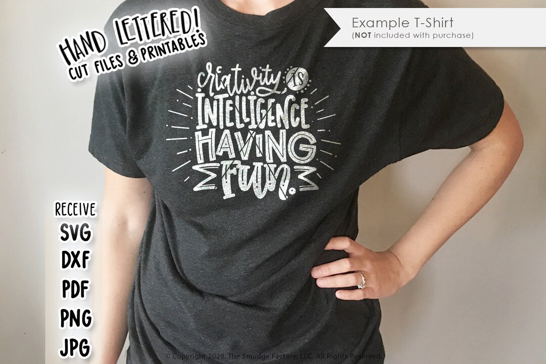 Creativity is Intelligence Having Fun SVG, Cricut Silhouette Cut File ...