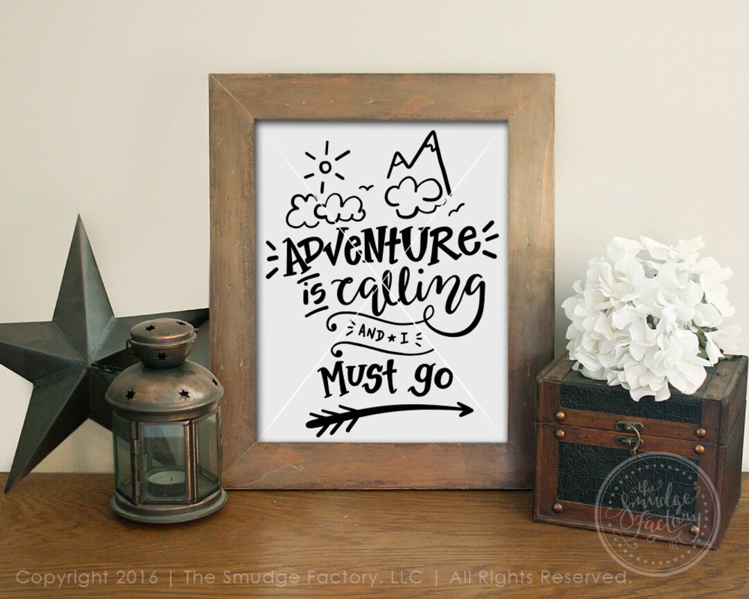Adventure Printable File, Adventure is Calling, and I Must Go ...