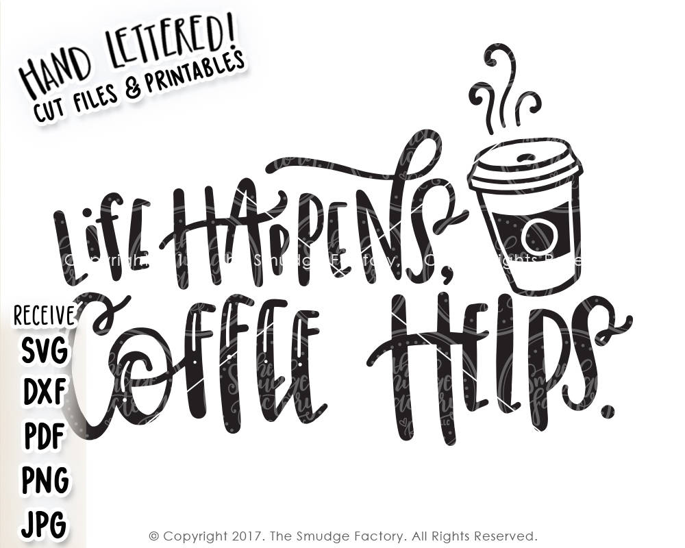 Coffee SVG Cut File Life Happens Coffee Helps but First - Etsy