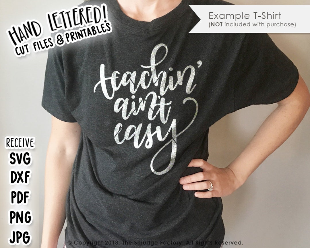 Teachin' Ain't Easy SVG Cut File, Teacher Cutting File, Hand Lettered ...