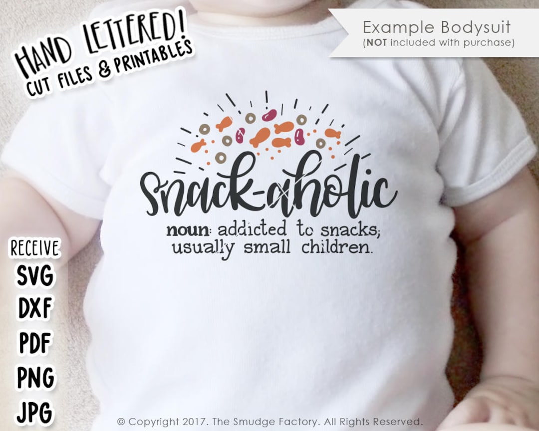 Snack SVG, Snack-aholic Cut File, Snack Addict, Snackasaurus SVG, Snack ...
