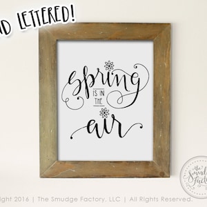 Spring Printable File, Spring is in the Air, Flowers, Hand Lettered ...