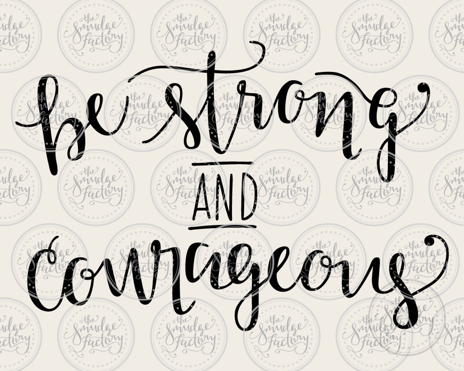 Be Strong and Courageous • Joshua 1:9 • Vector • Hand-lettered ...