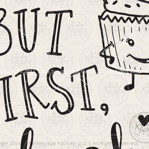 Cupcake Printable File, but First, Cupcakes, Hand Lettered Printable ...
