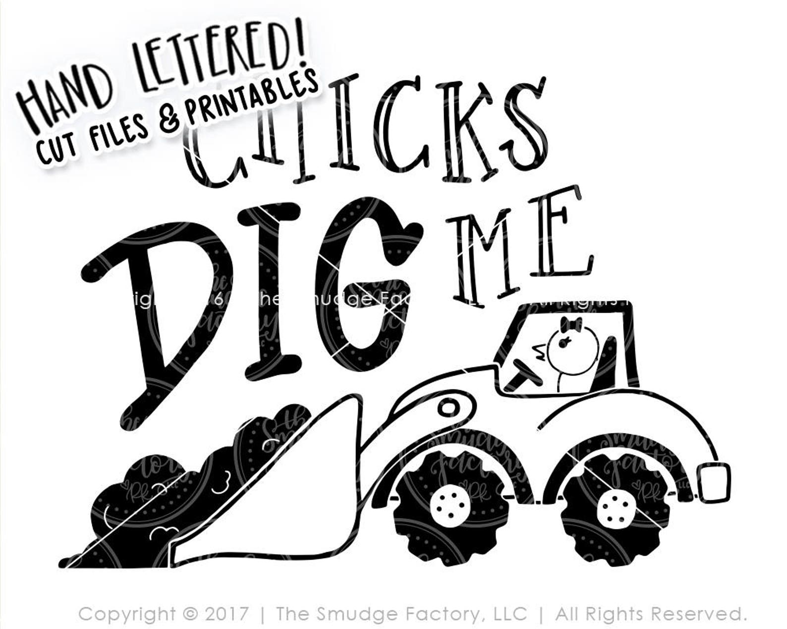 Digger SVG Chicks Dig Me Silhouette Cricut Cutting File - Etsy