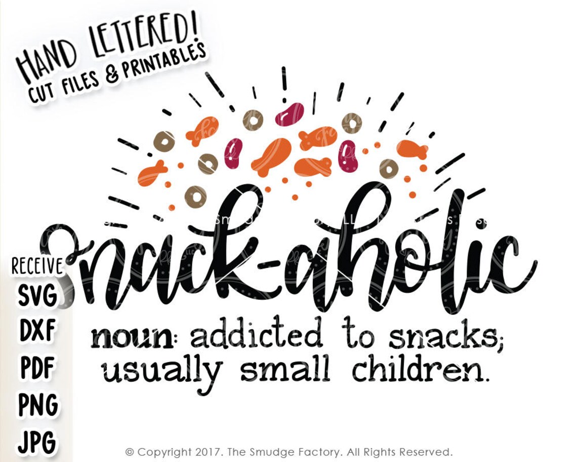 Snack SVG Snack-aholic Cut File Snack Addict Snackasaurus - Etsy