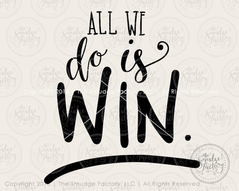 Win SVG Cut File All We Do is Win Sports Cutting File Hand - Etsy