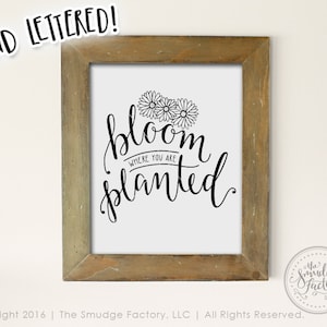 Spring Printable File, Bloom Where You Are Planted, Hand Lettered ...