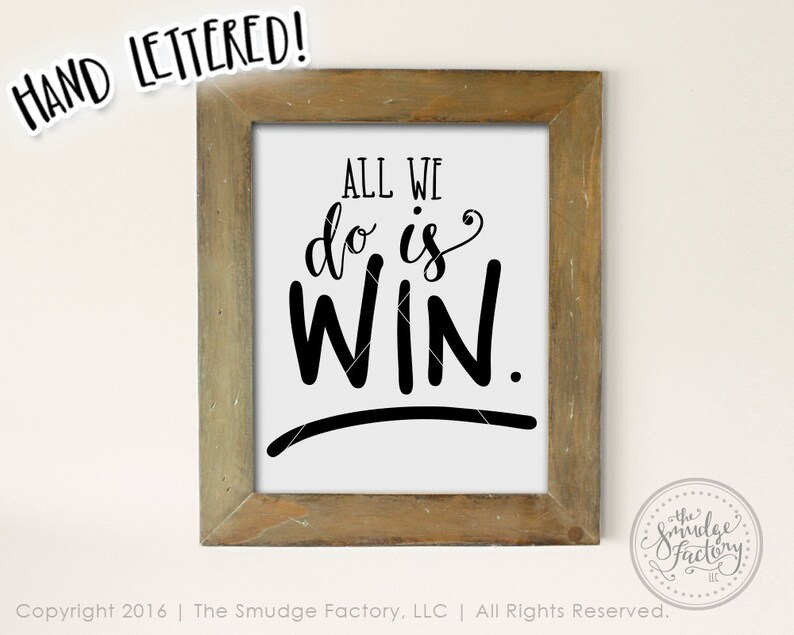 Win Printable File All We Do is Win Sports Print Hand | Etsy
