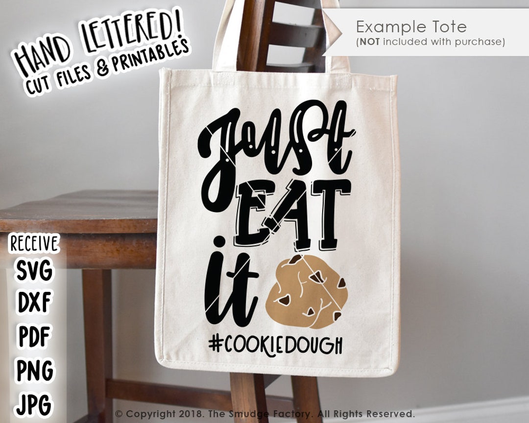 Cookie Dough SVG, Just Eat It Hand Lettered Design (digital Download ...