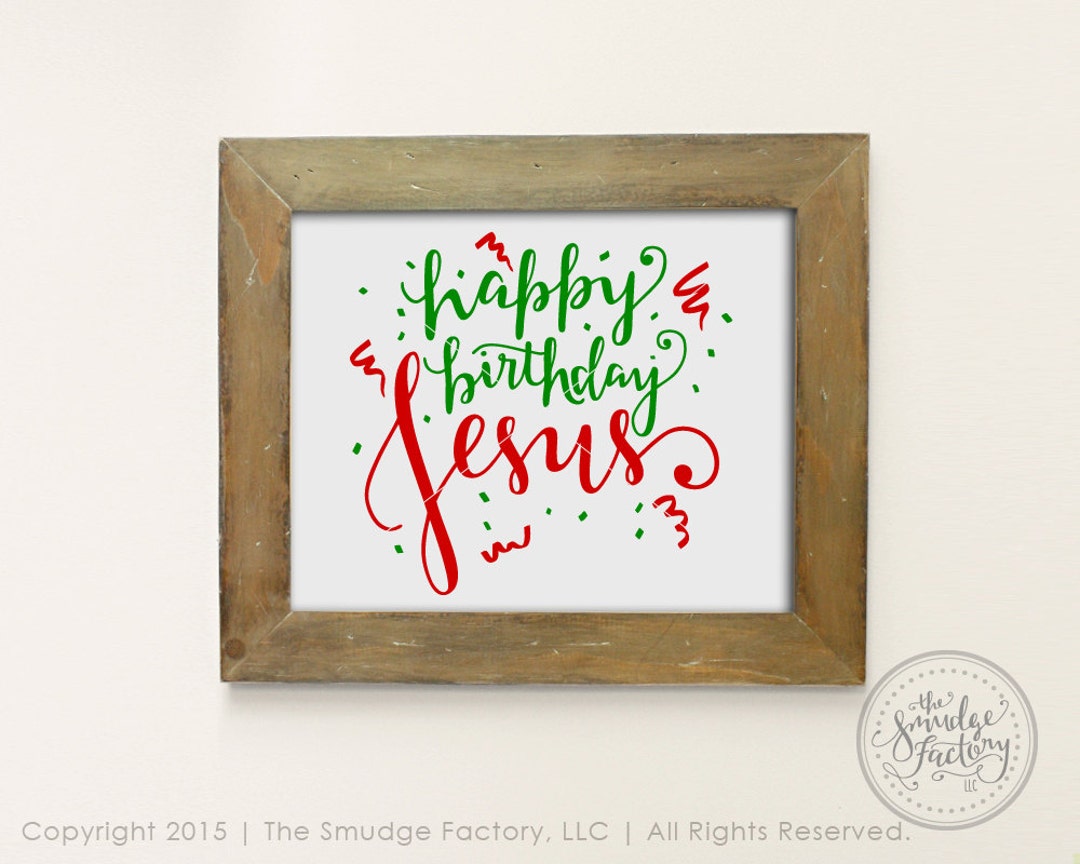 Happy Birthday Jesus Printable File, Christmas Print, Hand Lettered ...