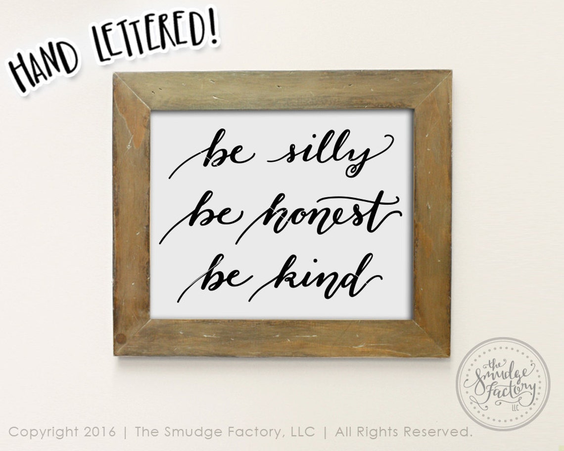 Be Silly Be Honest Be Kind Printable Wall Art File Hand | Etsy