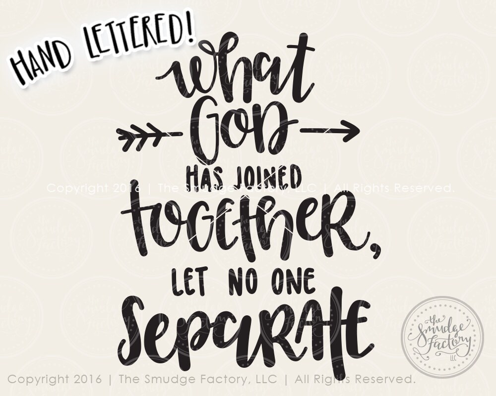 Wedding SVG, What God Has Joined Together, Hand-lettered Love Print ...