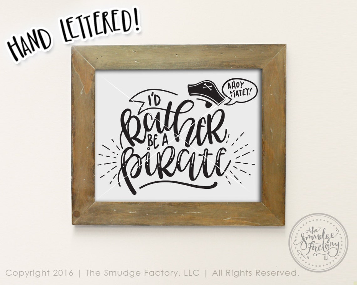 Pirate Printable File I'd Rather Be A Pirate Pirate Cut - Etsy