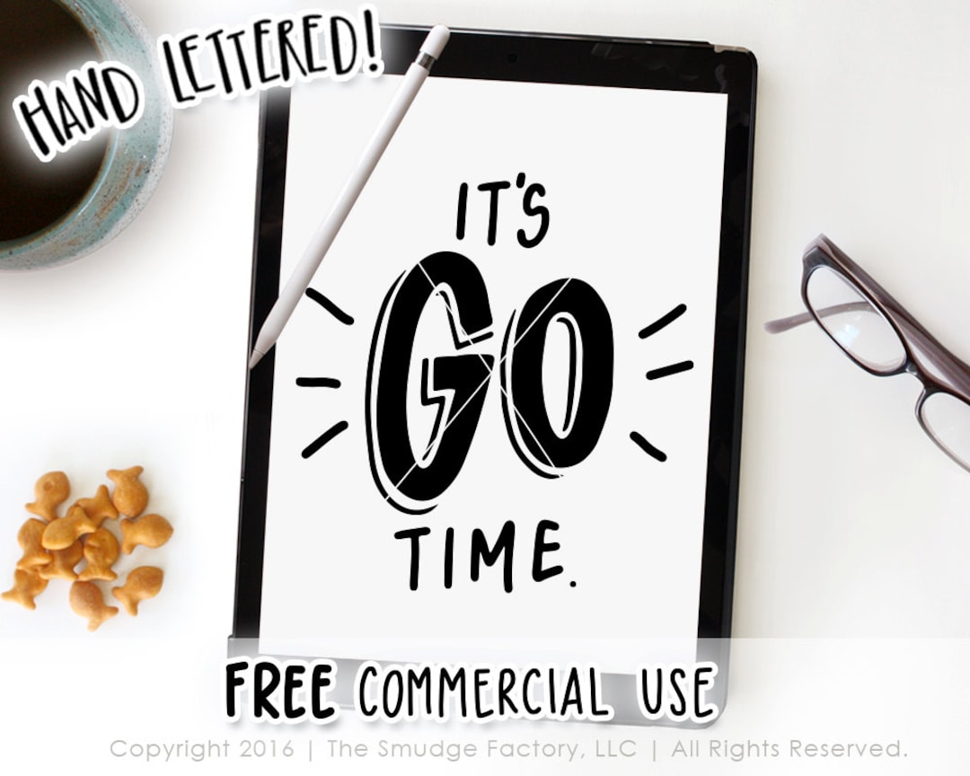 It's Go Time SVG, Motivational Cutting File, Silhouette SVG Cricut ...