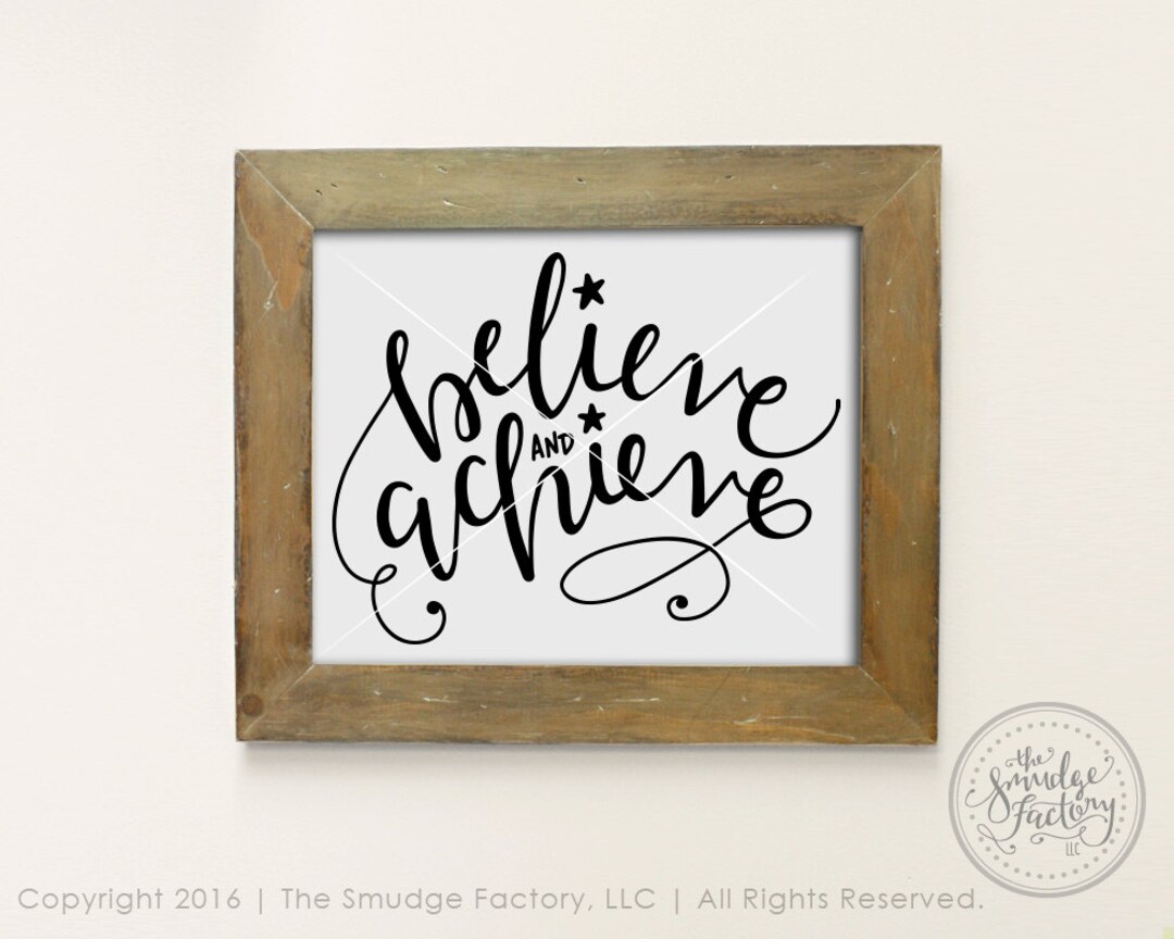 Believe Printable File, Believe and Achieve Wall Art, Motivational ...
