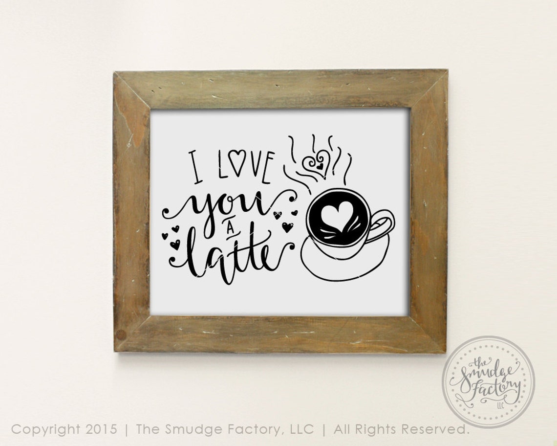 Valentine SVG Cut File I Love You A Latte Coffee Hand | Etsy