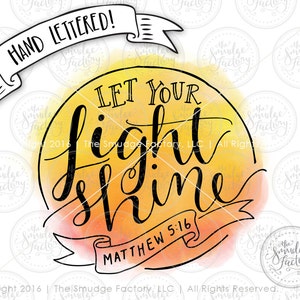 Let Your Light Shine Printable File, Matthew 5:16 DIY Print, Hand ...