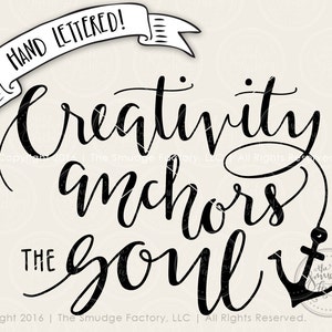 Creativity SVG Cut File, Creativity Anchors the Soul Cutting File ...